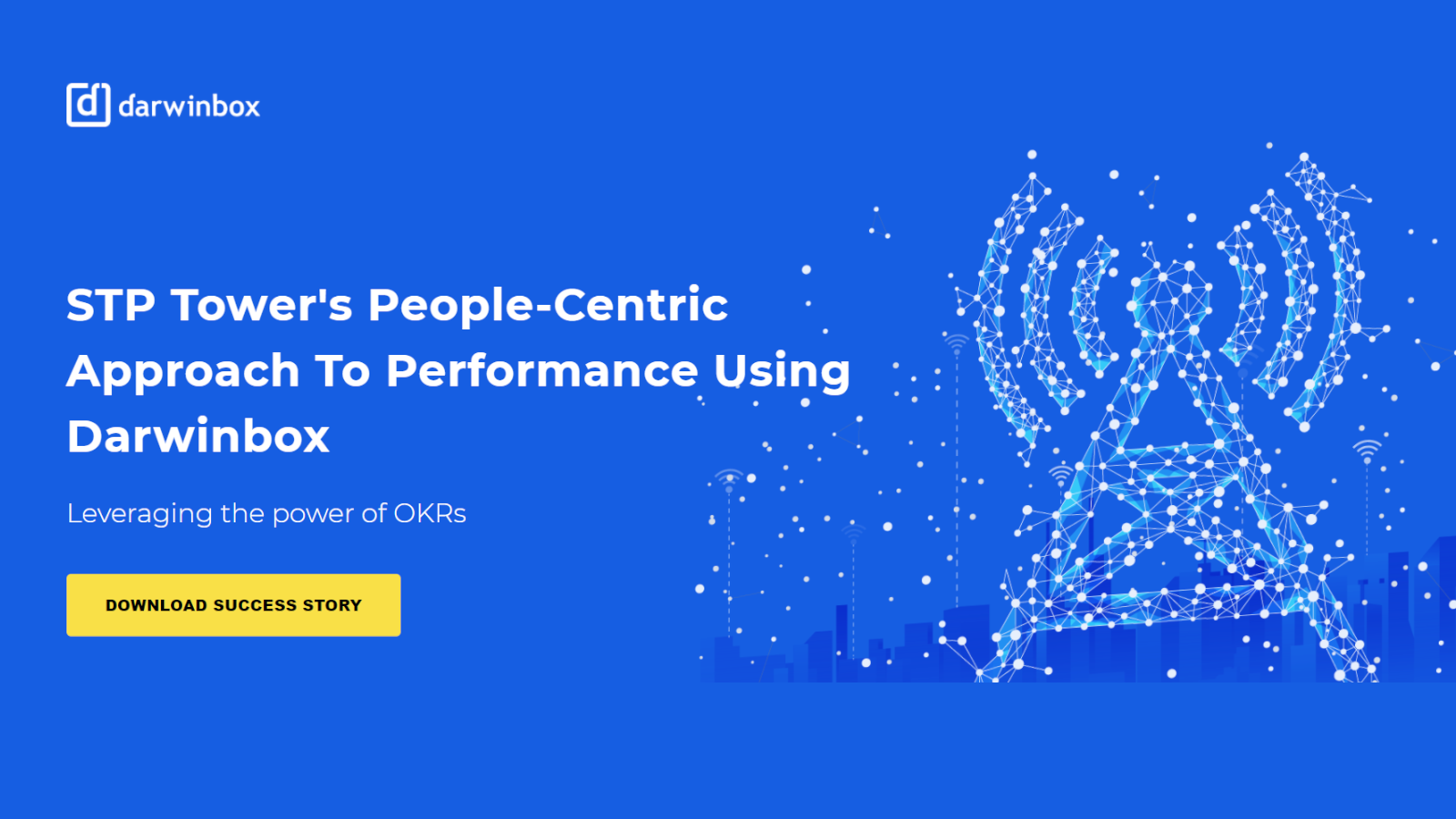 How STP Tower Used Darwinbox To Slingshot Growth | Case Study
